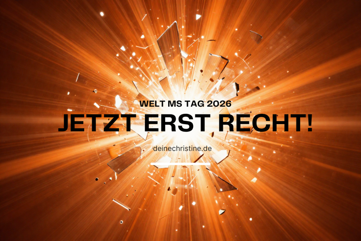 Welt MS Tag 2026 - Leben mit Multiple Sklerose - Deine Christine!